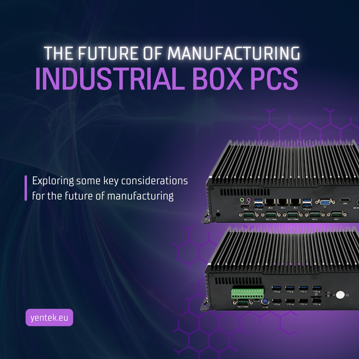 The Future of Manufacturing via Box pcs - Yentek Europe GmbH