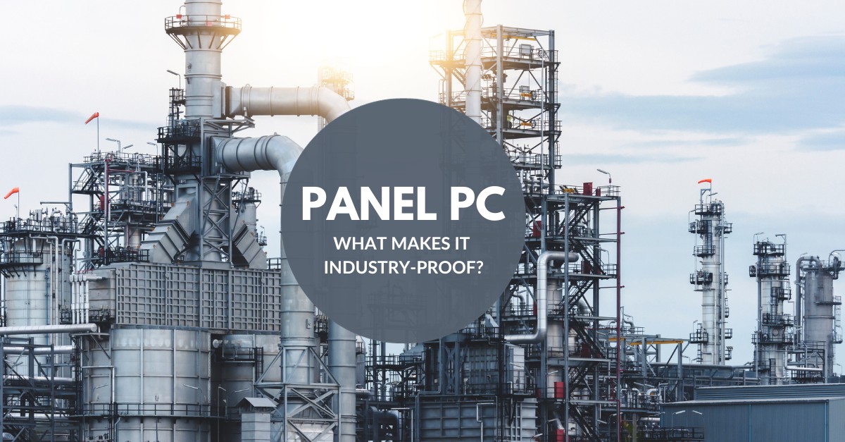Panel PC - What makes it Industry-proof? - Yentek Europe GmbH